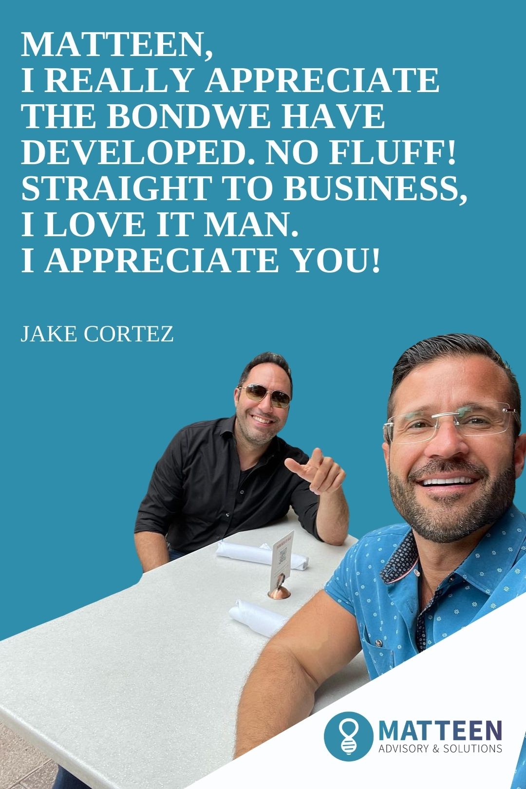 Success Story: Jake Cortez - Matteen Advisory & Solutions